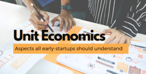 What is Unit Economics? - Asia’s Longest-running Global Student Startup ...